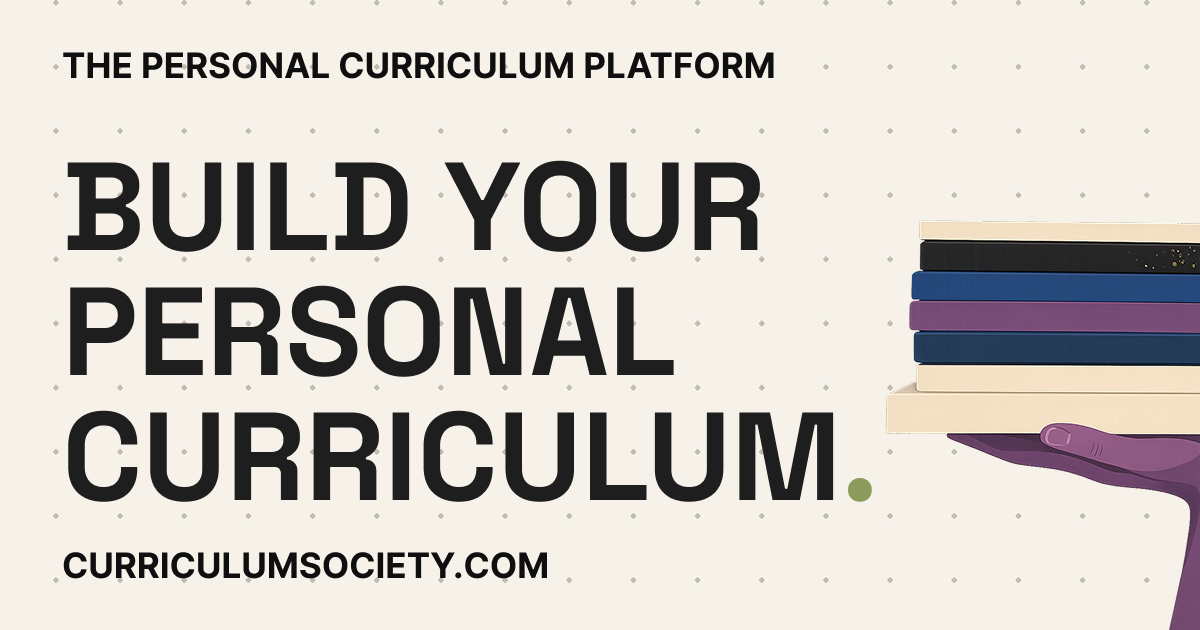 Curriculum Society | Build Your Personal Curriculum